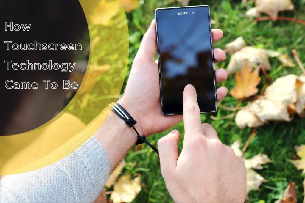 Touchscreen Technology & Its History In Technology - Art, The Bible and ...